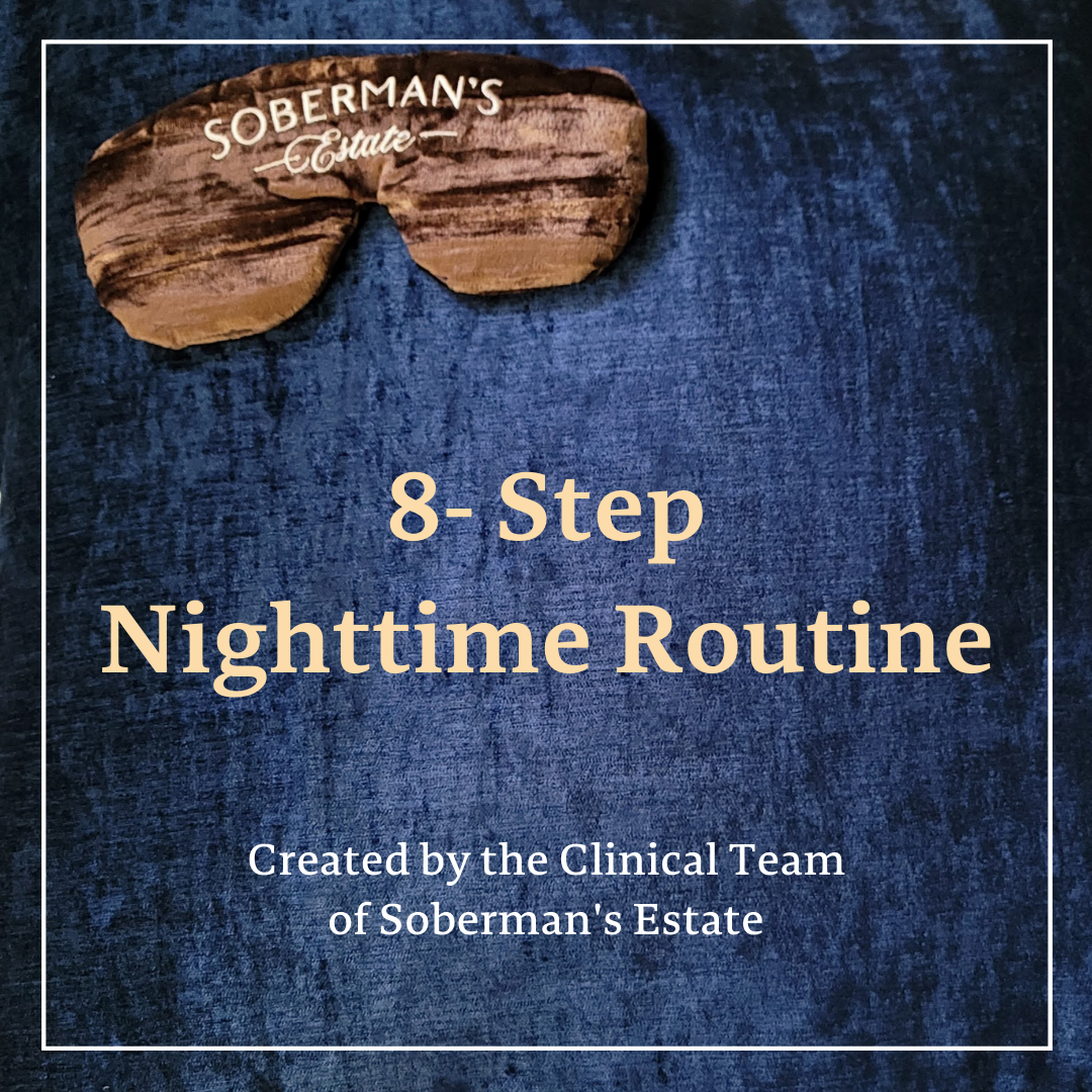 Soberman's Estate 8-Step Nighttime Routine